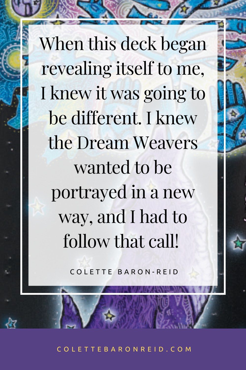 The Making of The Dream Weaver’s Oracle Deck - Colette Baron-Reid ...